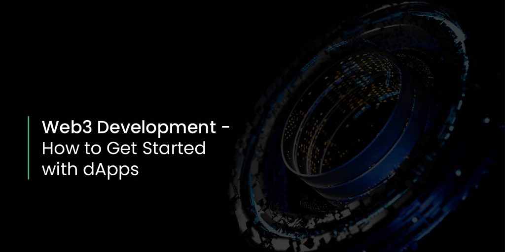 Web3 Development - How to Get Started with dApps