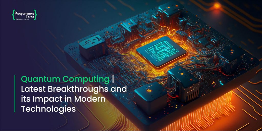 Quantum Computing | Latest Breakthroughs and Its Impact in Modern ...